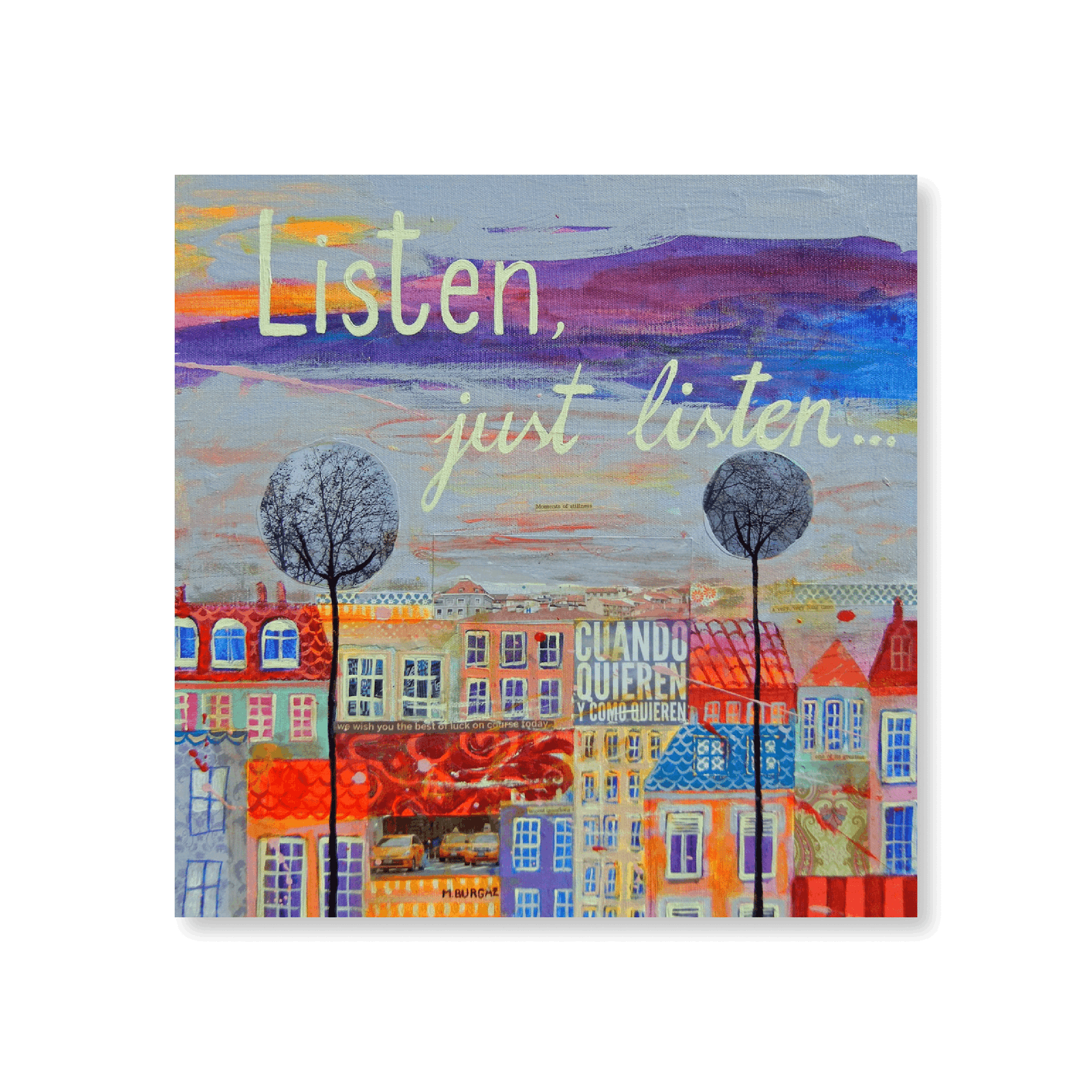 Listen, Just Listen, Dach